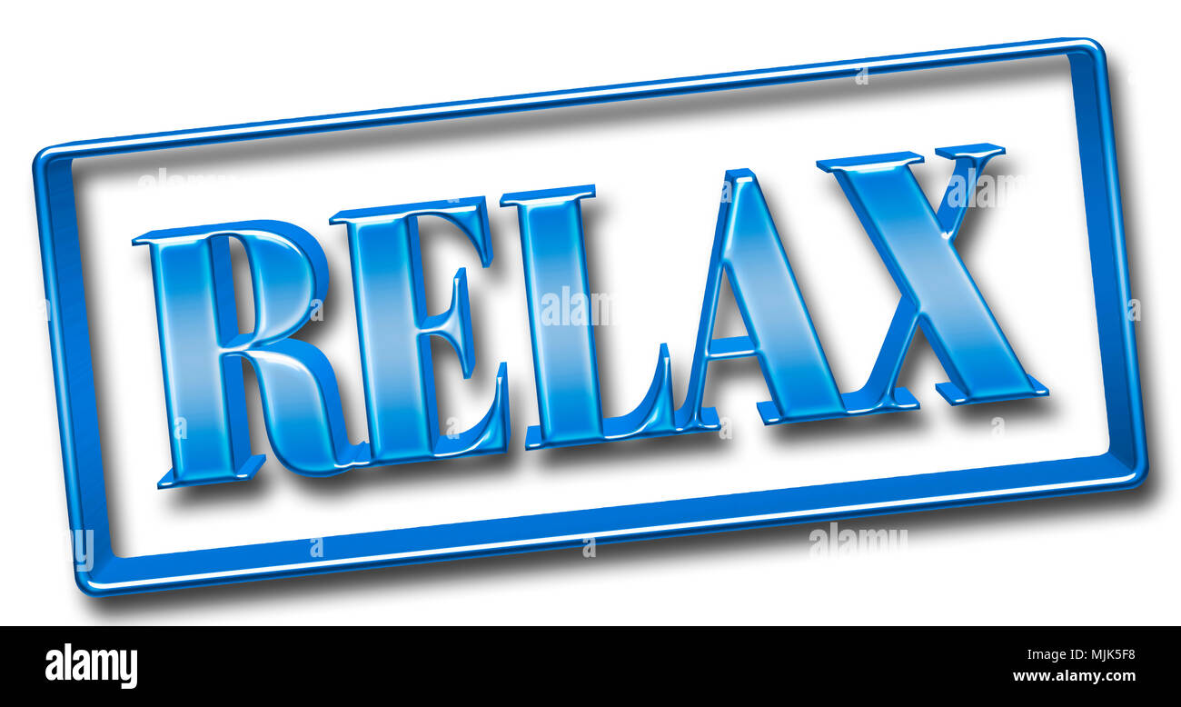 Stock Illustration - Large Metallic Blue Text: Relax, Framed in a Shiny ...