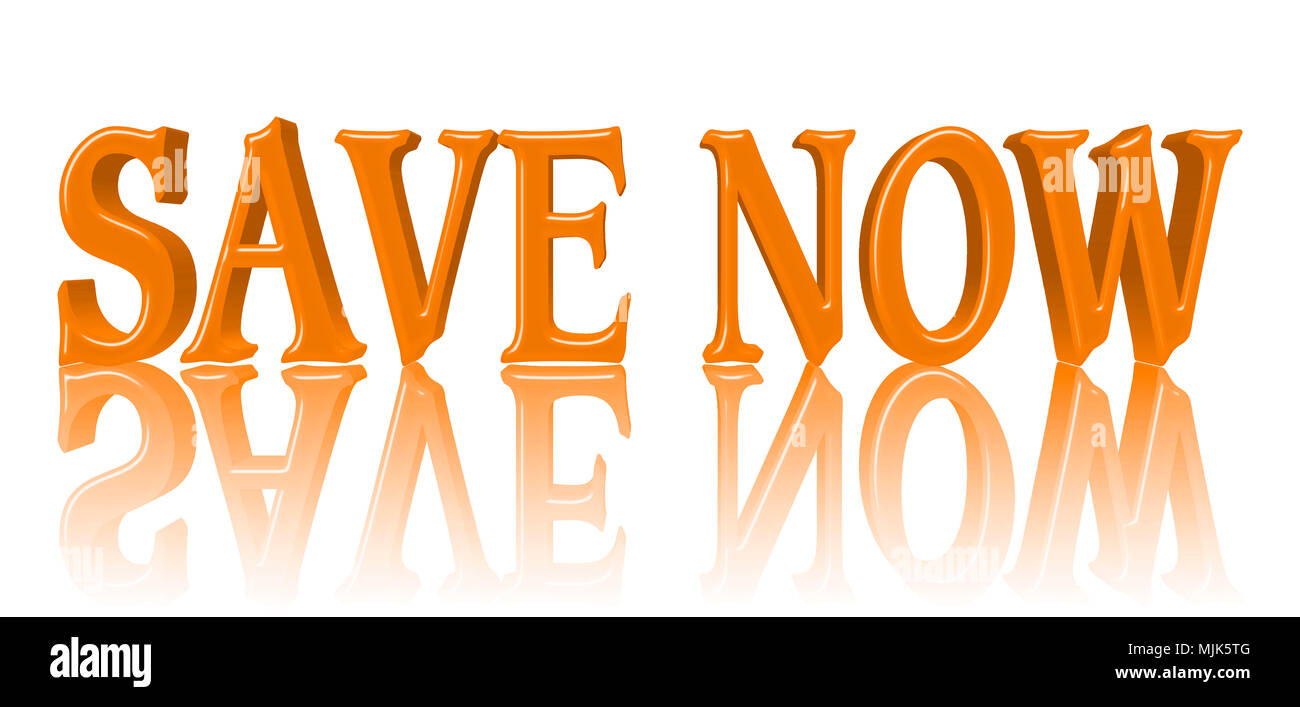 Stock Illustration - Large Bright Colored Orange Text: Save NOW, 3D ...