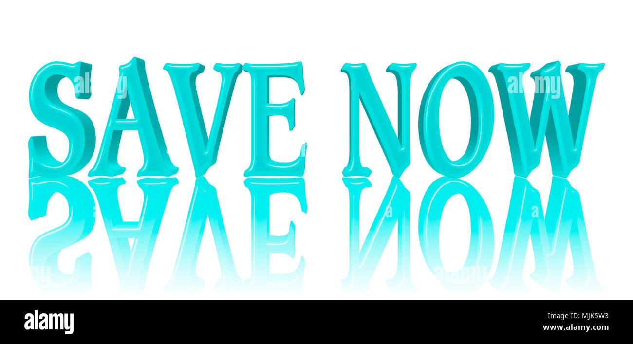 Stock Illustration - Large Bright Colored Blue Text: Save NOW, 3D ...