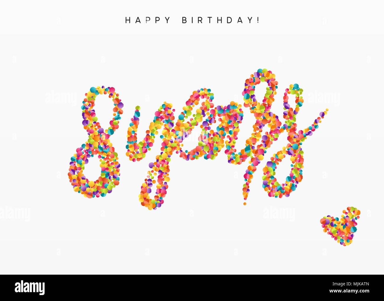Eight years, lettering sign from confetti. Holiday Happy birthday ...