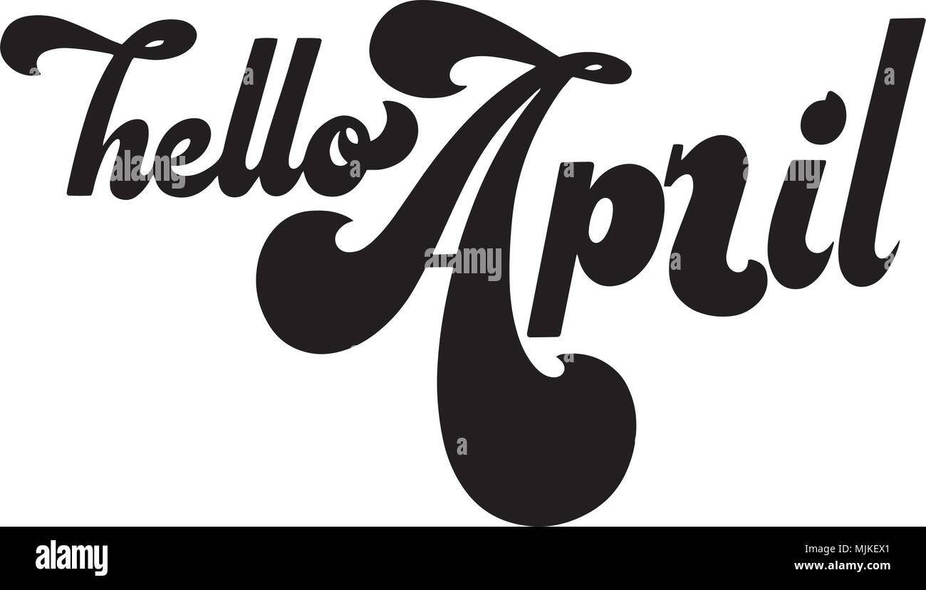 Hello April lettering. Elements for invitations, posters, greeting ...