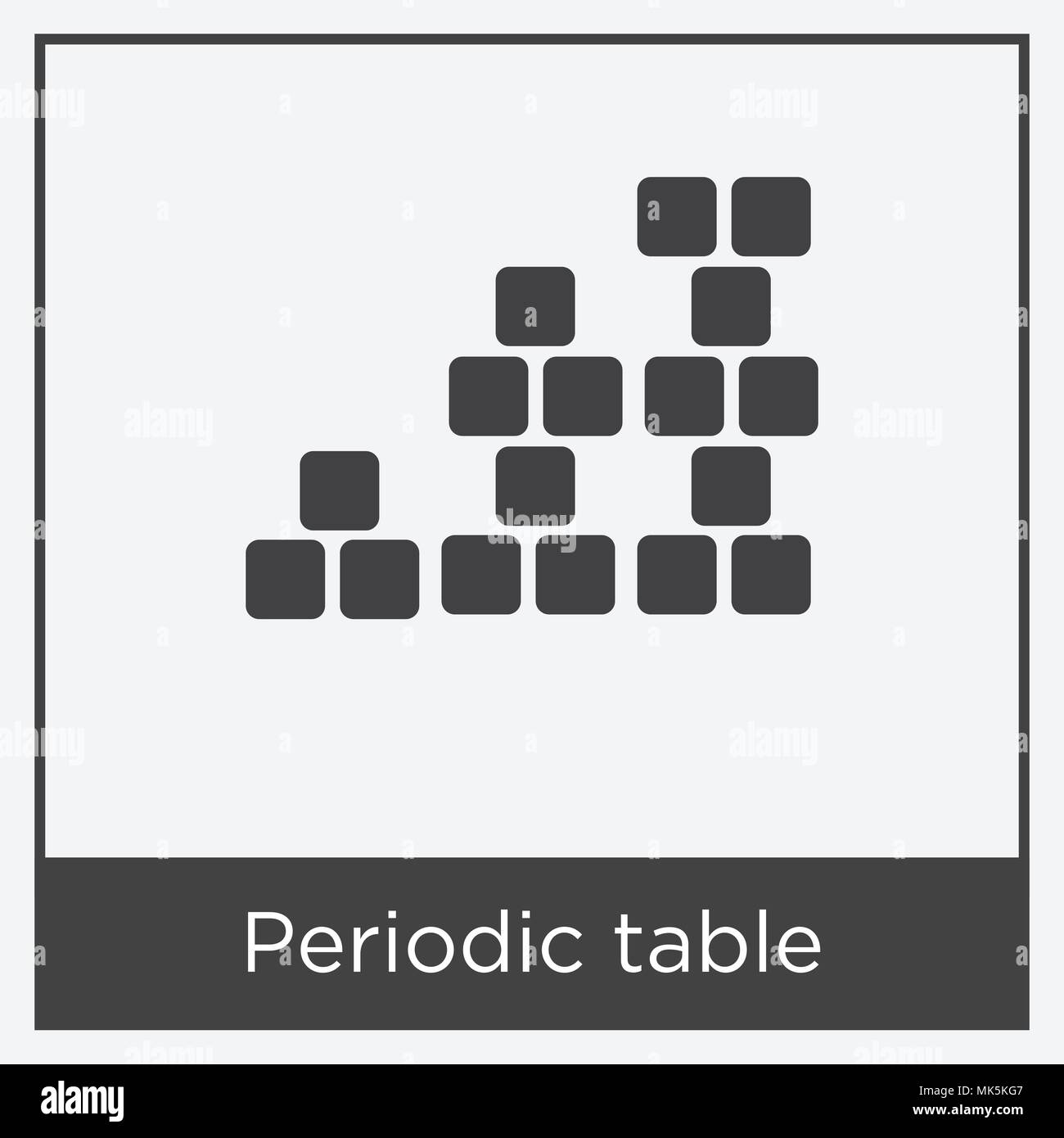 Periodic table icon isolated on white background with gray frame, sign ...