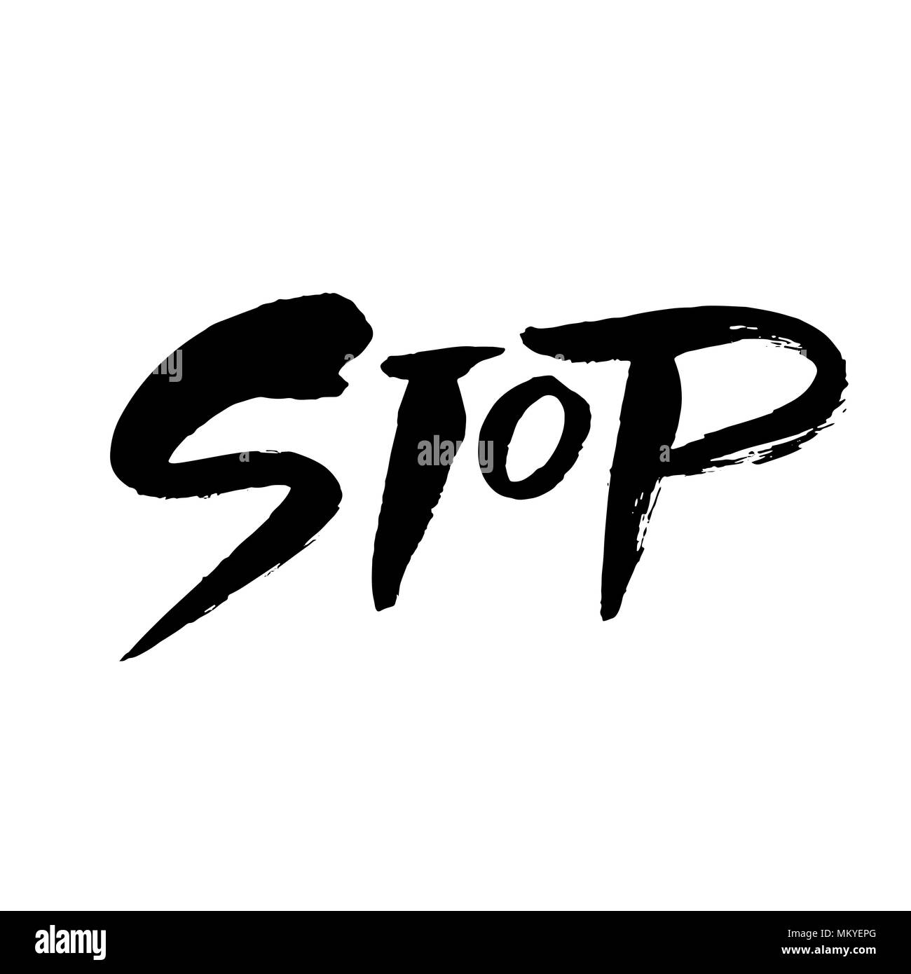 Stop. Hand drawn dry brush lettering. Ink illustration. Modern ...