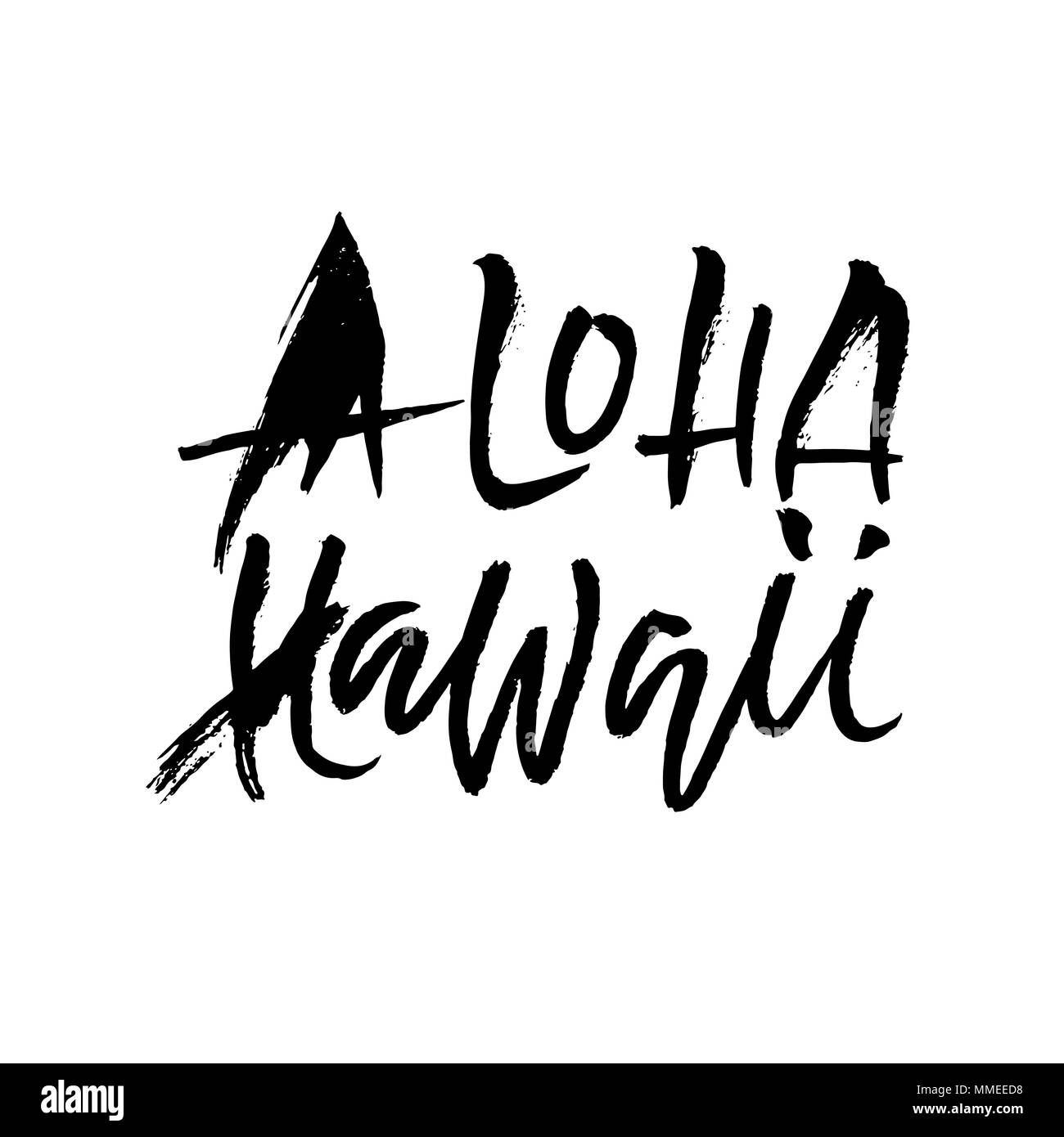 Hand drawn phrase Aloha Hawaii. Modern dry brush lettering design ...