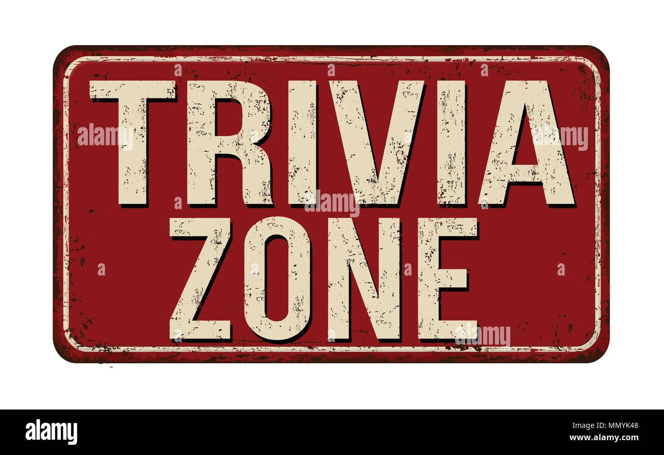 Trivia zone vintage rusty metal sign on a white background, vector ...
