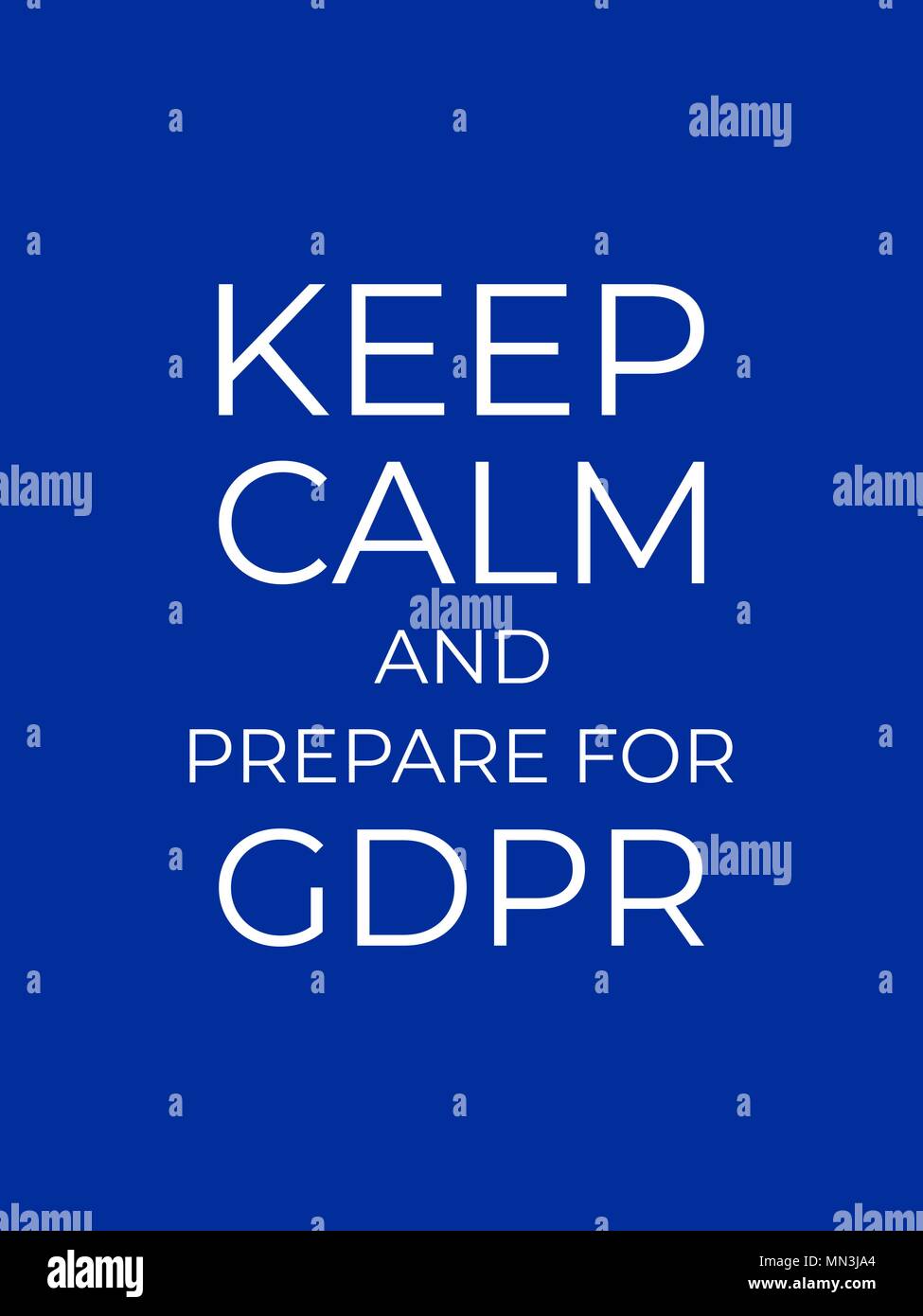 Keep Calm and Prepare for GDPR. General Data Protection Regulation ...