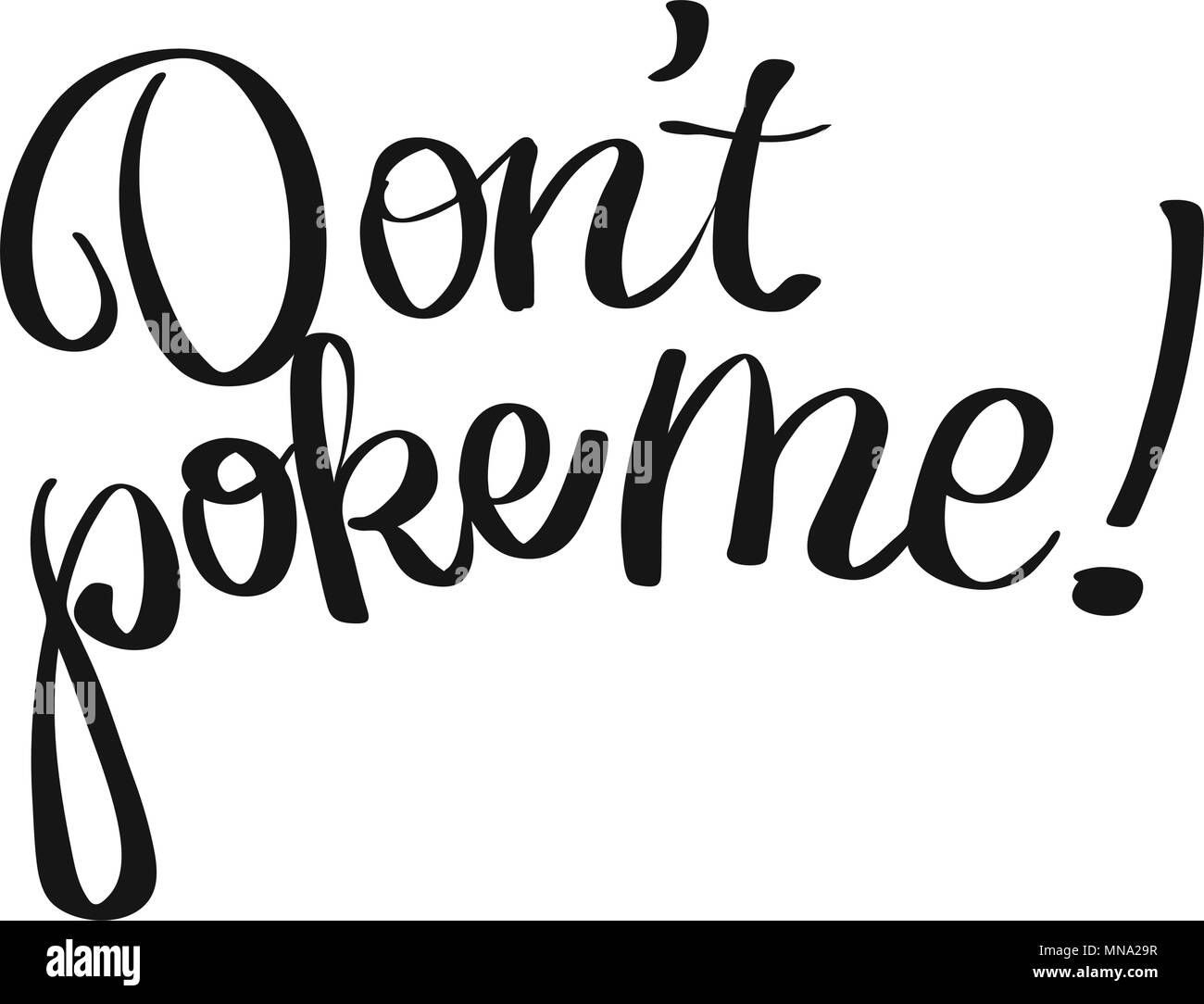 Don't poke me lettering quote, Hand drawn Vector Calligraphy Greeting ...