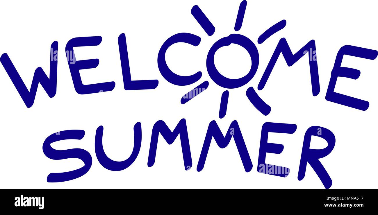 welcome summer. inscription on white background. letter o as sun ...