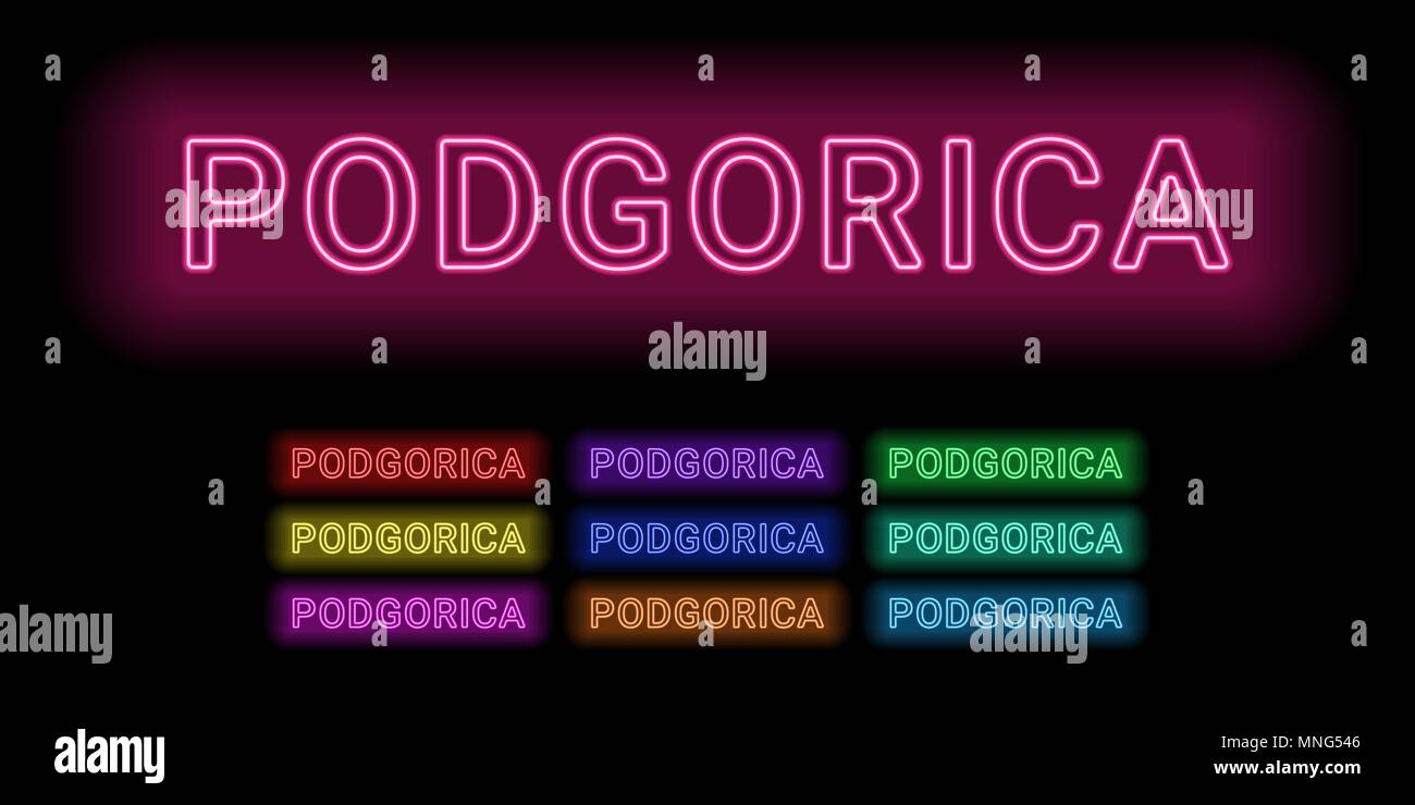 Neon name of Podgorica city. Vector illustration of Podgorica ...
