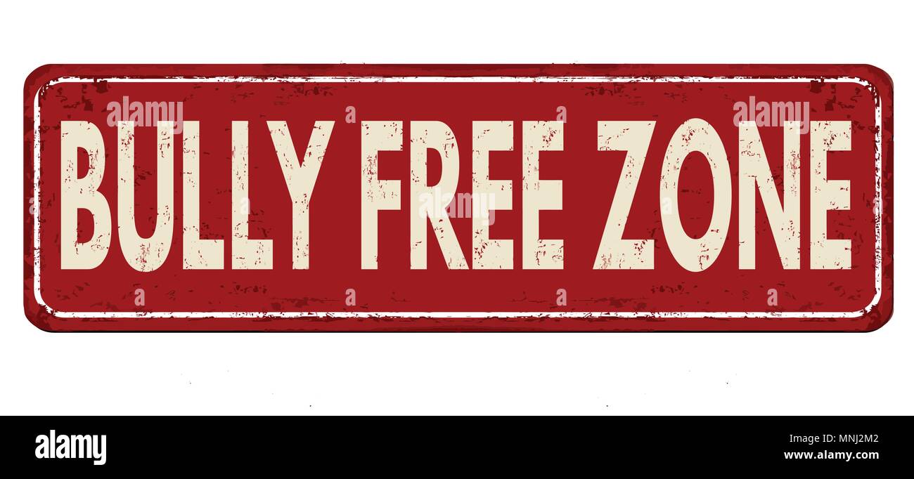 Bully free zone vintage rusty metal sign on a white background, vector ...