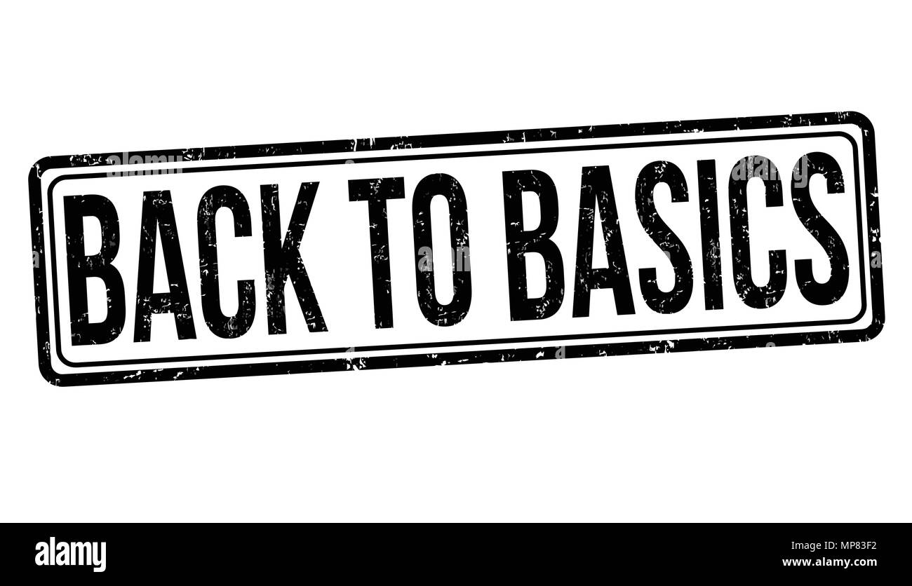 Back to basics grunge rubber stamp on white background, vector ...