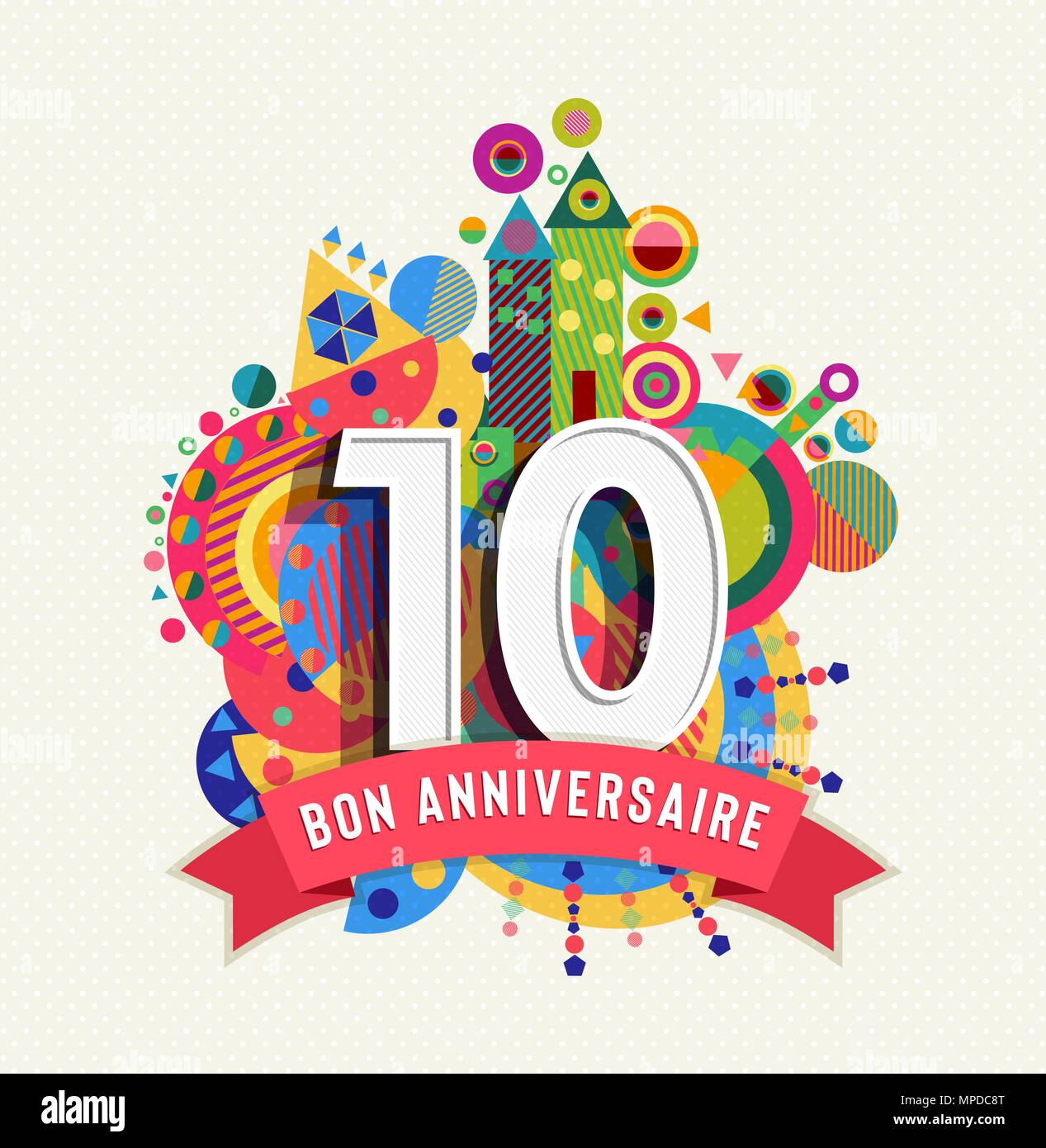 Happy Birthday ten 10 year decade fun design with number, text label ...