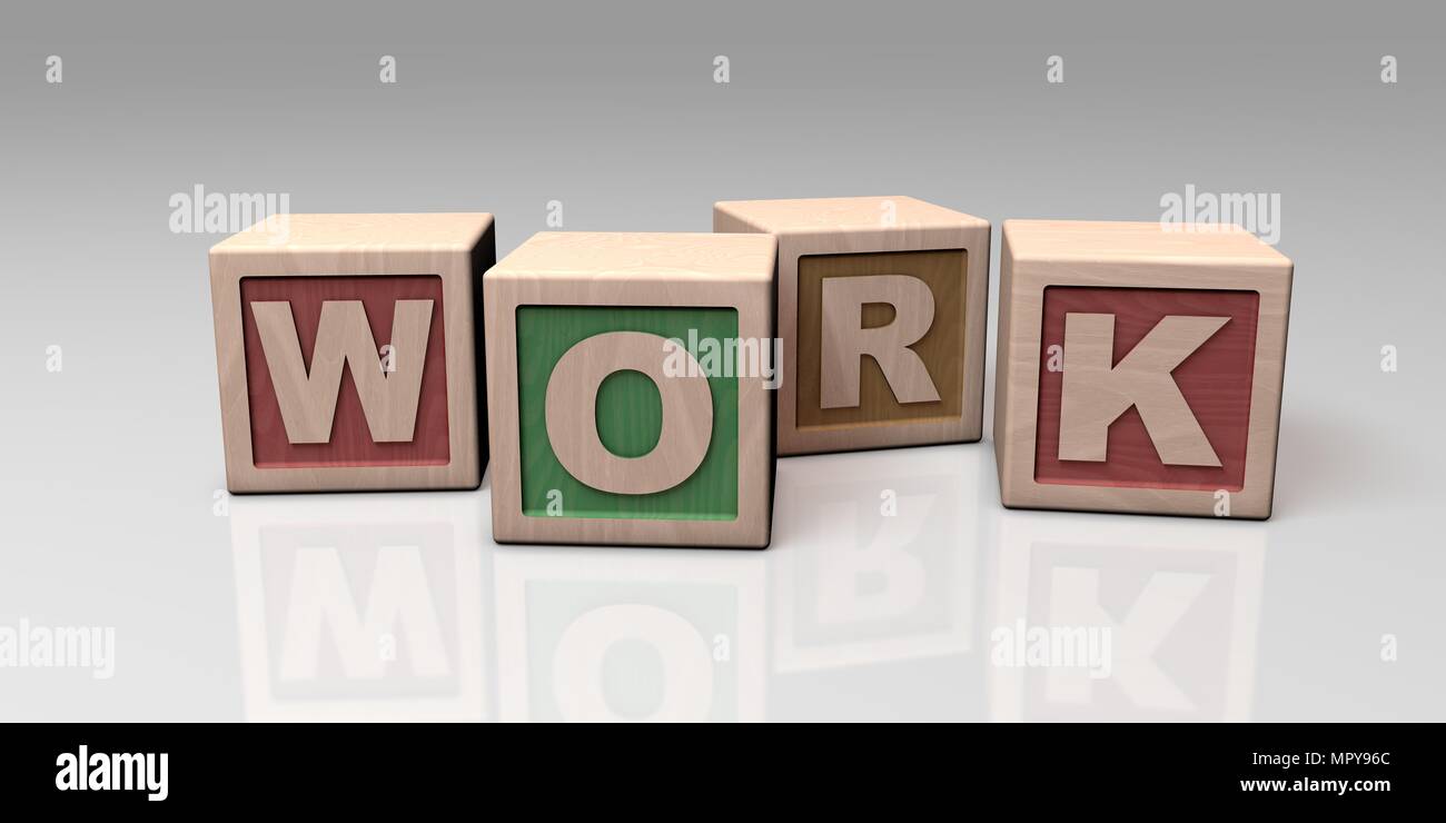WORK written with wooden blocks Stock Photo - Alamy