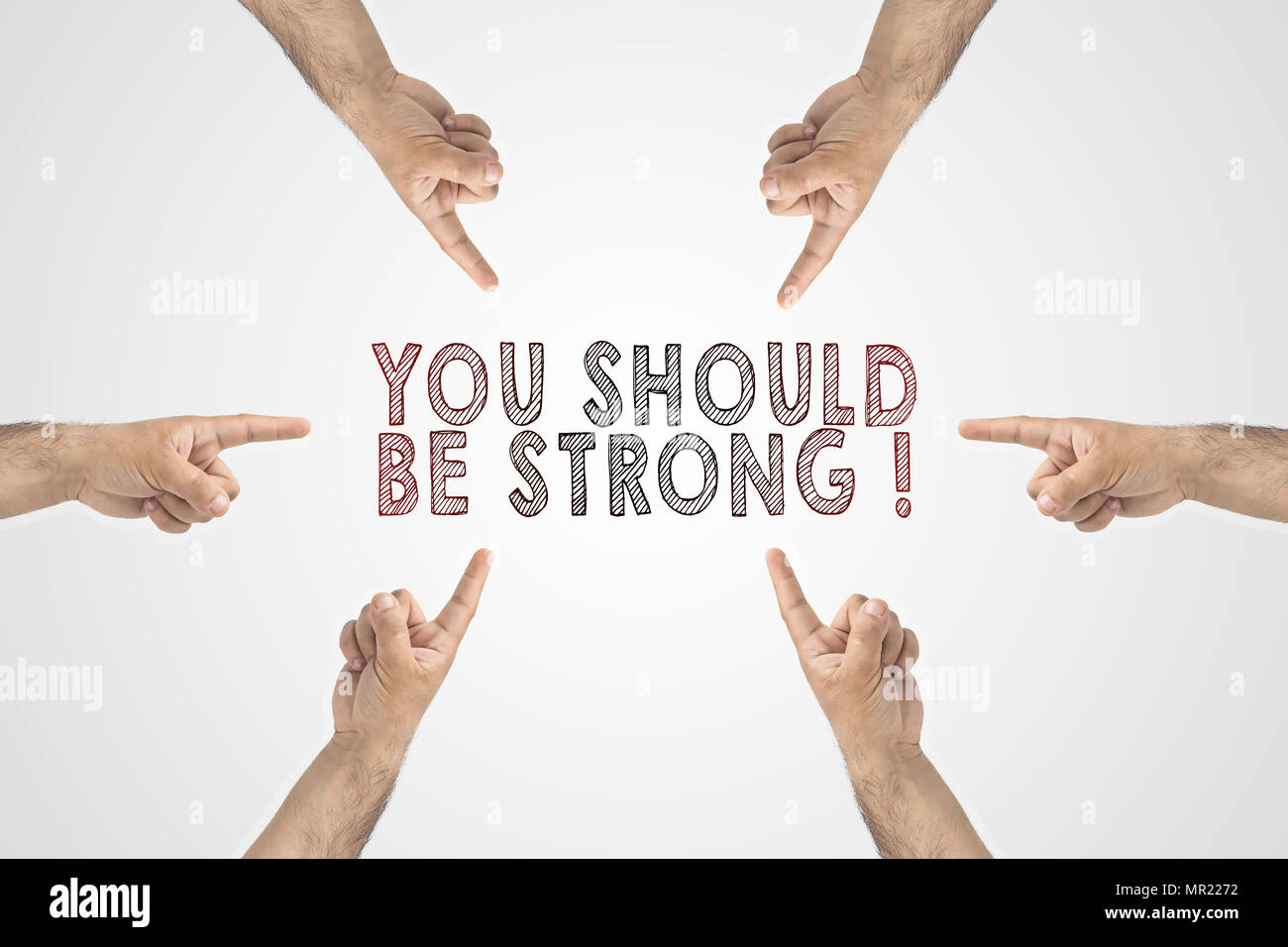 Many hands pointing to text You should Be Strong Stock Photo - Alamy