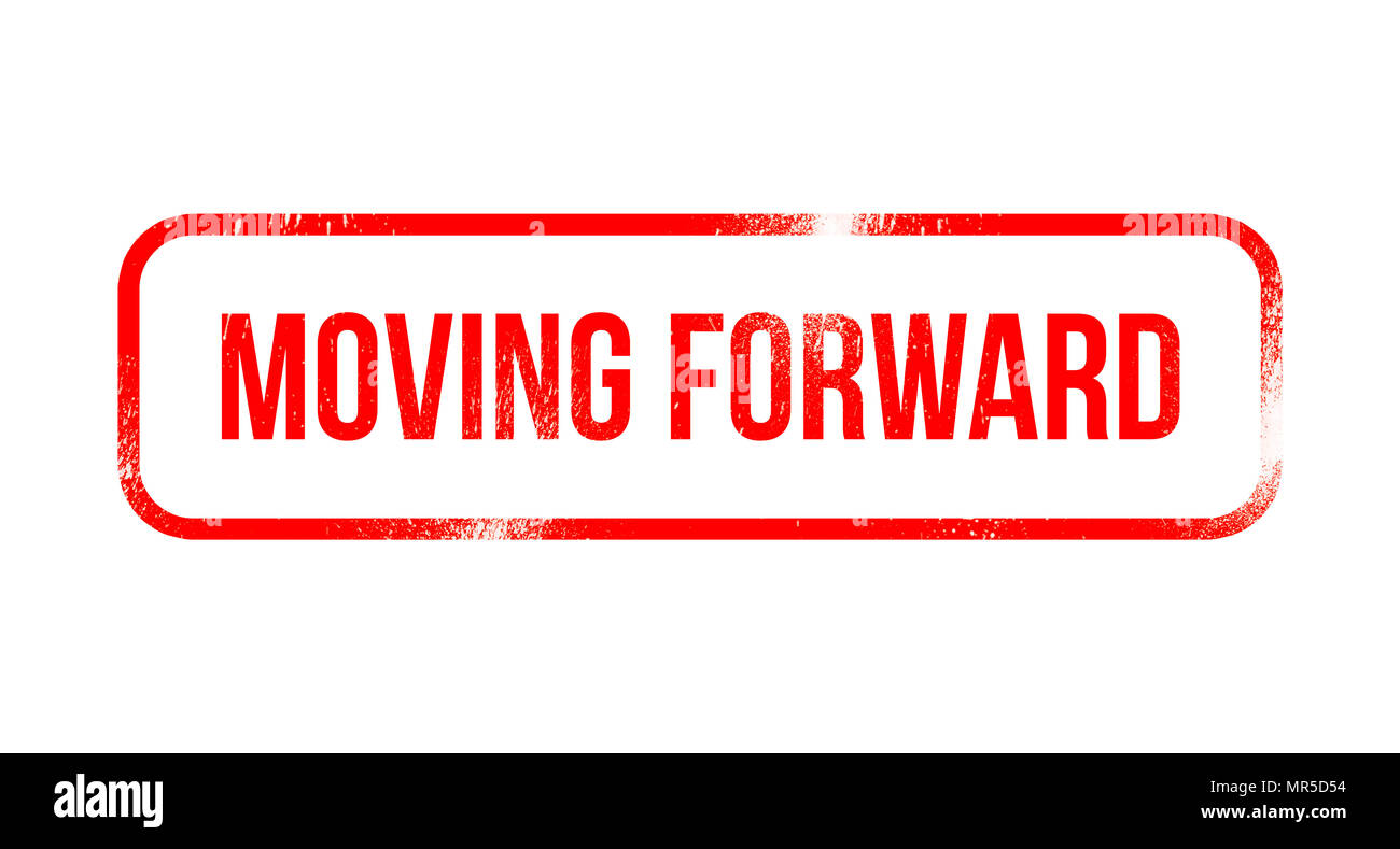 Moving forward - red grunge rubber, stamp Stock Photo - Alamy