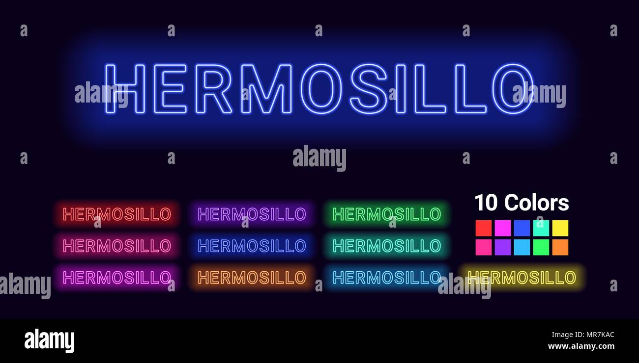 Neon name of Hermosillo city. Vector illustration of Hermosillo ...