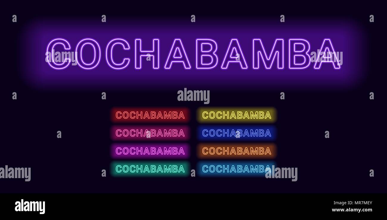 Neon name of Cochabamba city. Vector illustration of Cochabamba ...