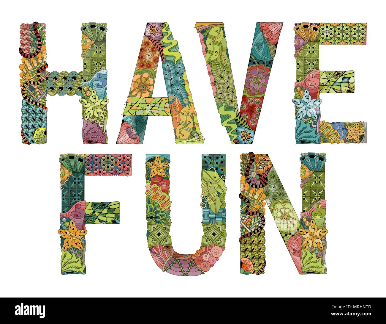 Hand-painted art design. Illustration words HAVE FUN painted in warm ...