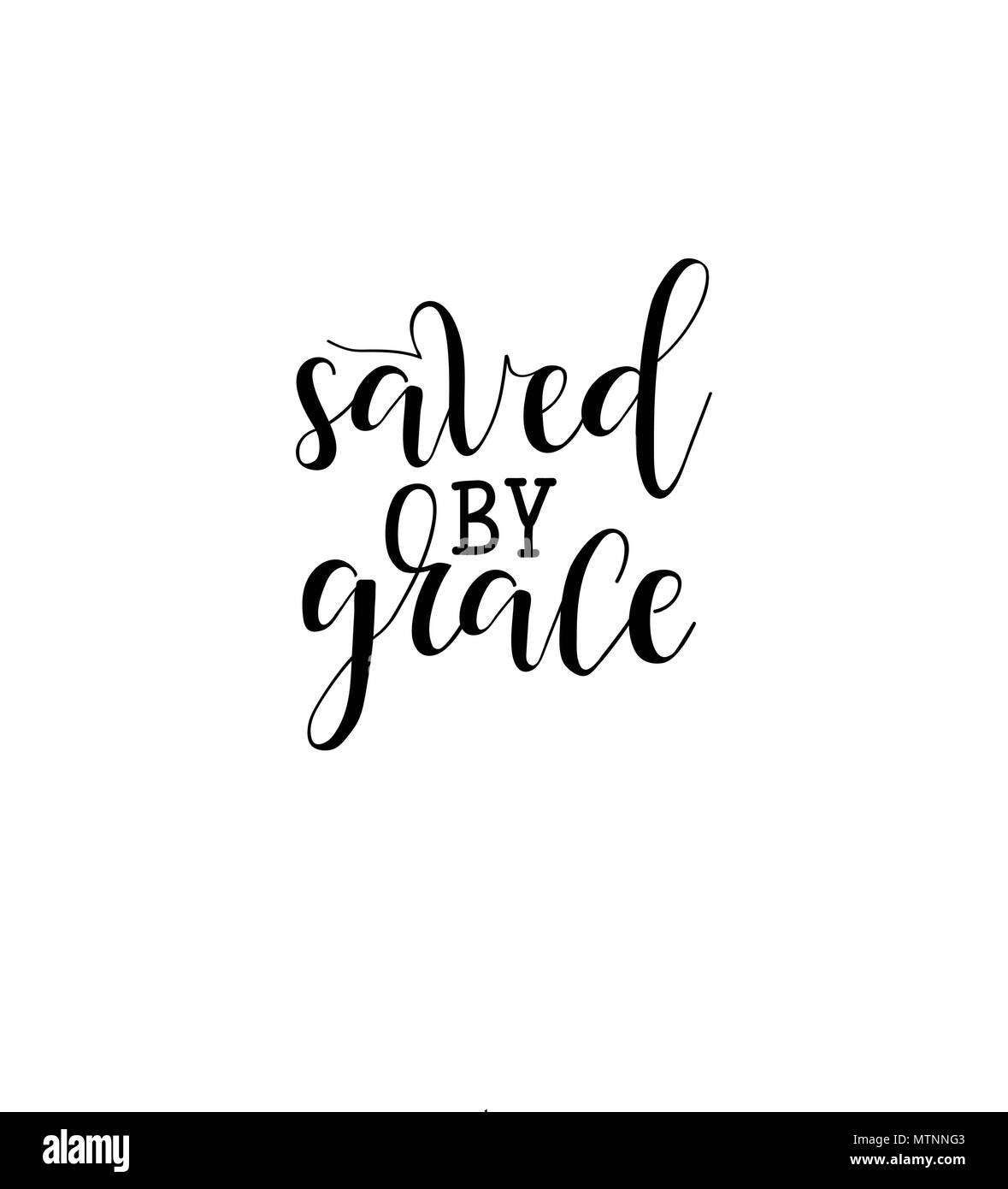 Saved by grace. Lettering. Ink illustration. Modern brush calligraphy ...