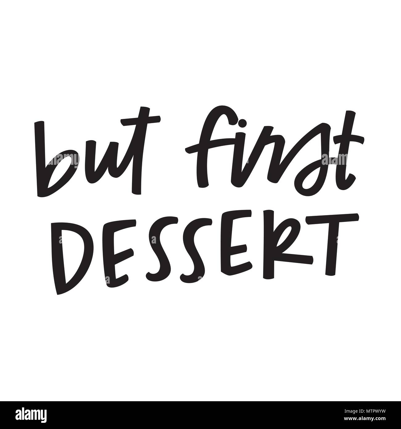 But first, dessert Stock Vector Image & Art - Alamy