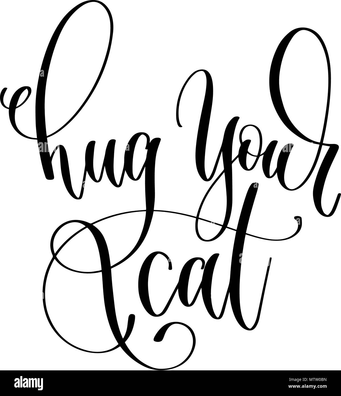hug your cat - hand lettering text positive quote Stock Vector Image ...