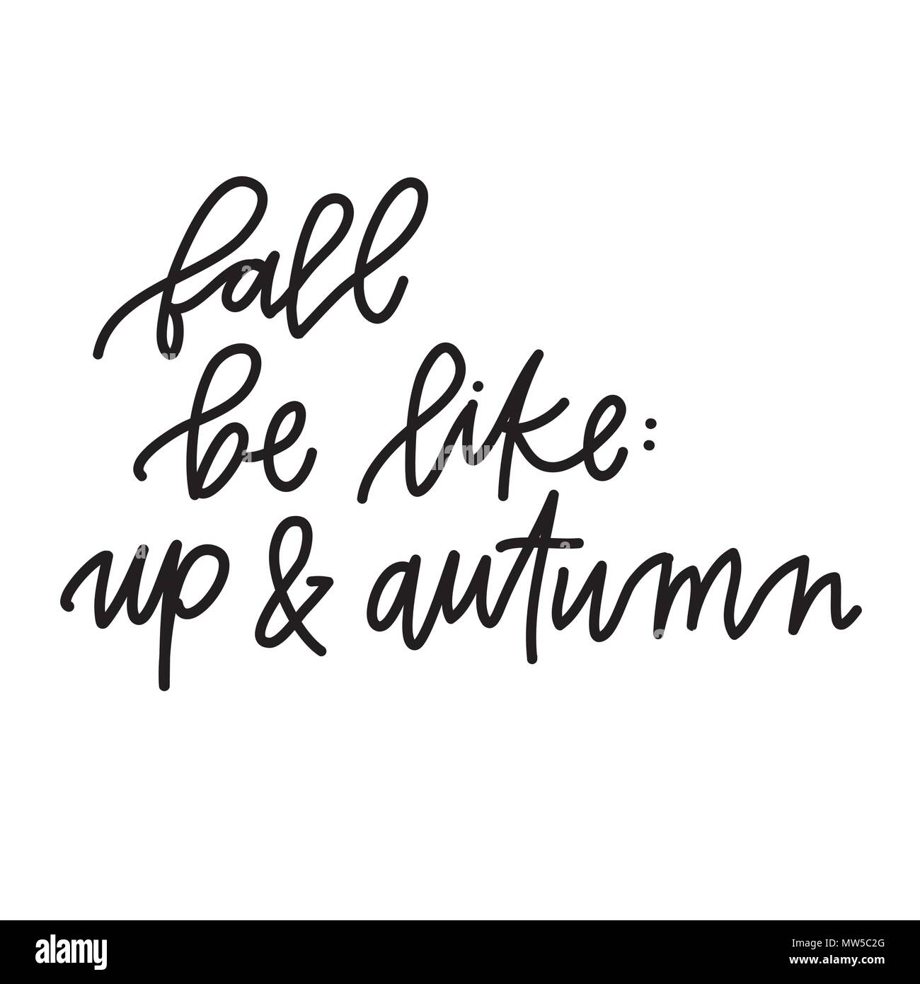Autumn quote saying fall Black and White Stock Photos & Images - Alamy