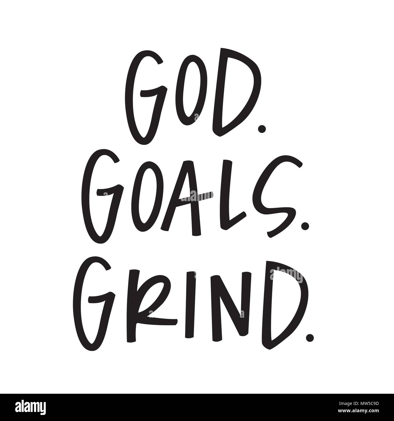 God, goals, grind Stock Vector Image & Art - Alamy
