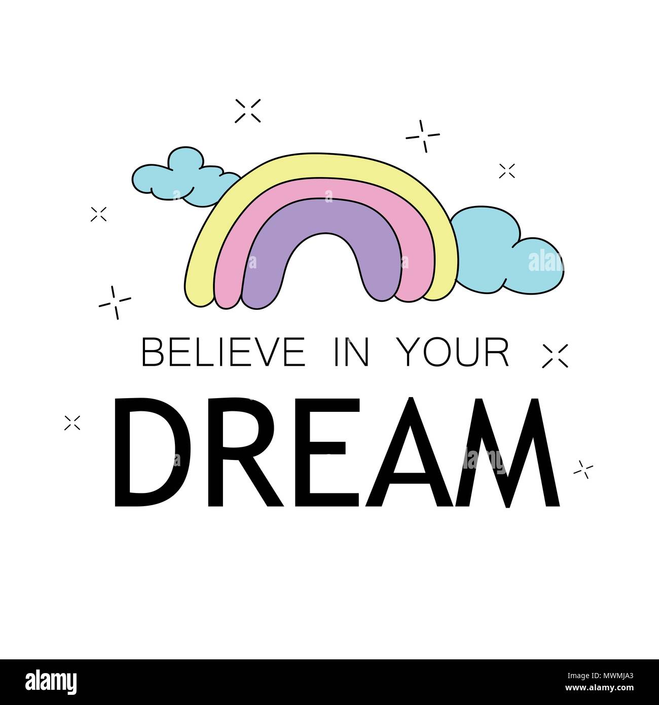 Believe in your dreams inspirational quote and cute rainbow drawing ...