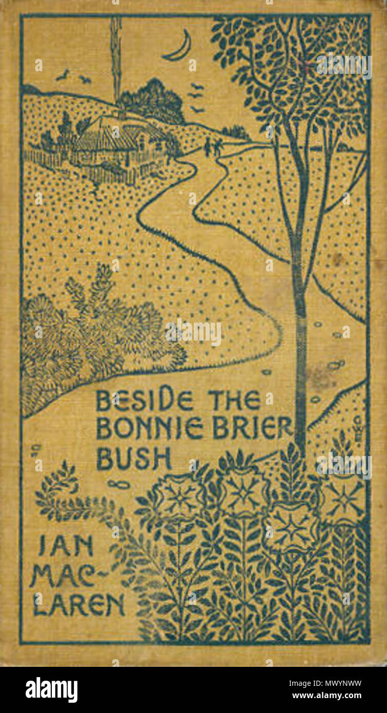 . Cover of 1st edition of Ian Maclaren's Beside the Bonnie Brier Bush ...