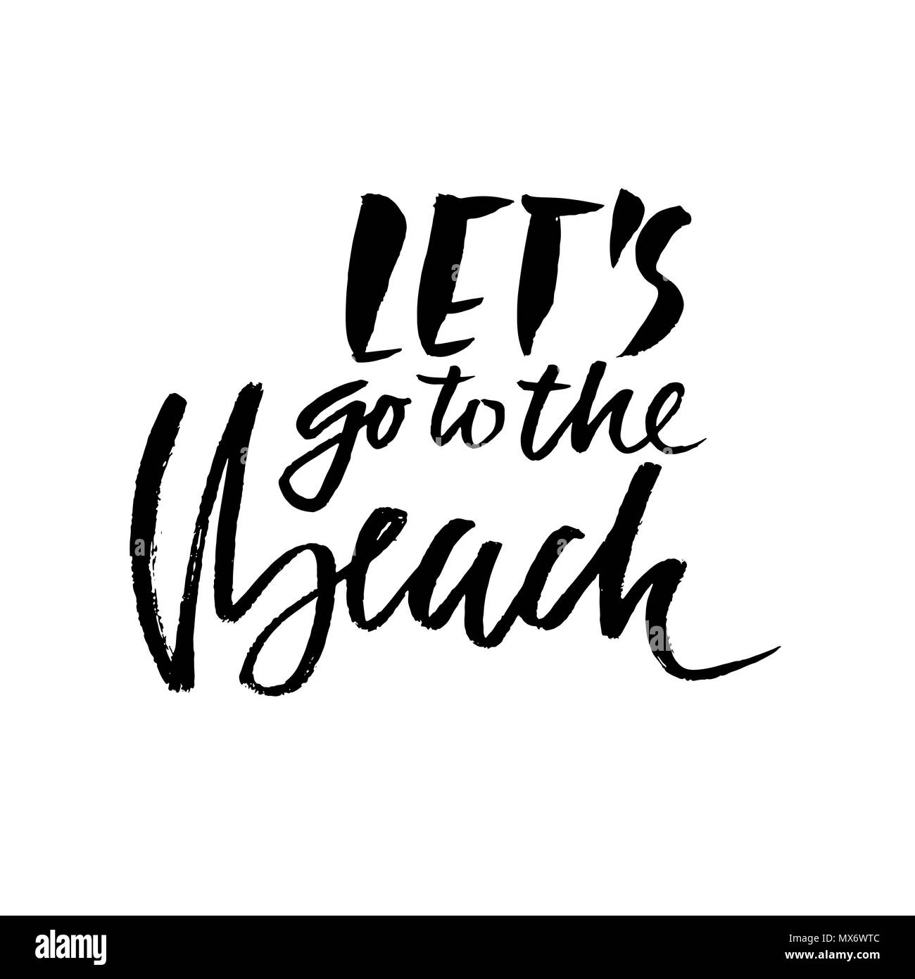 Lets go to the beach. Modern typography phrase. Calligraphy banner ...