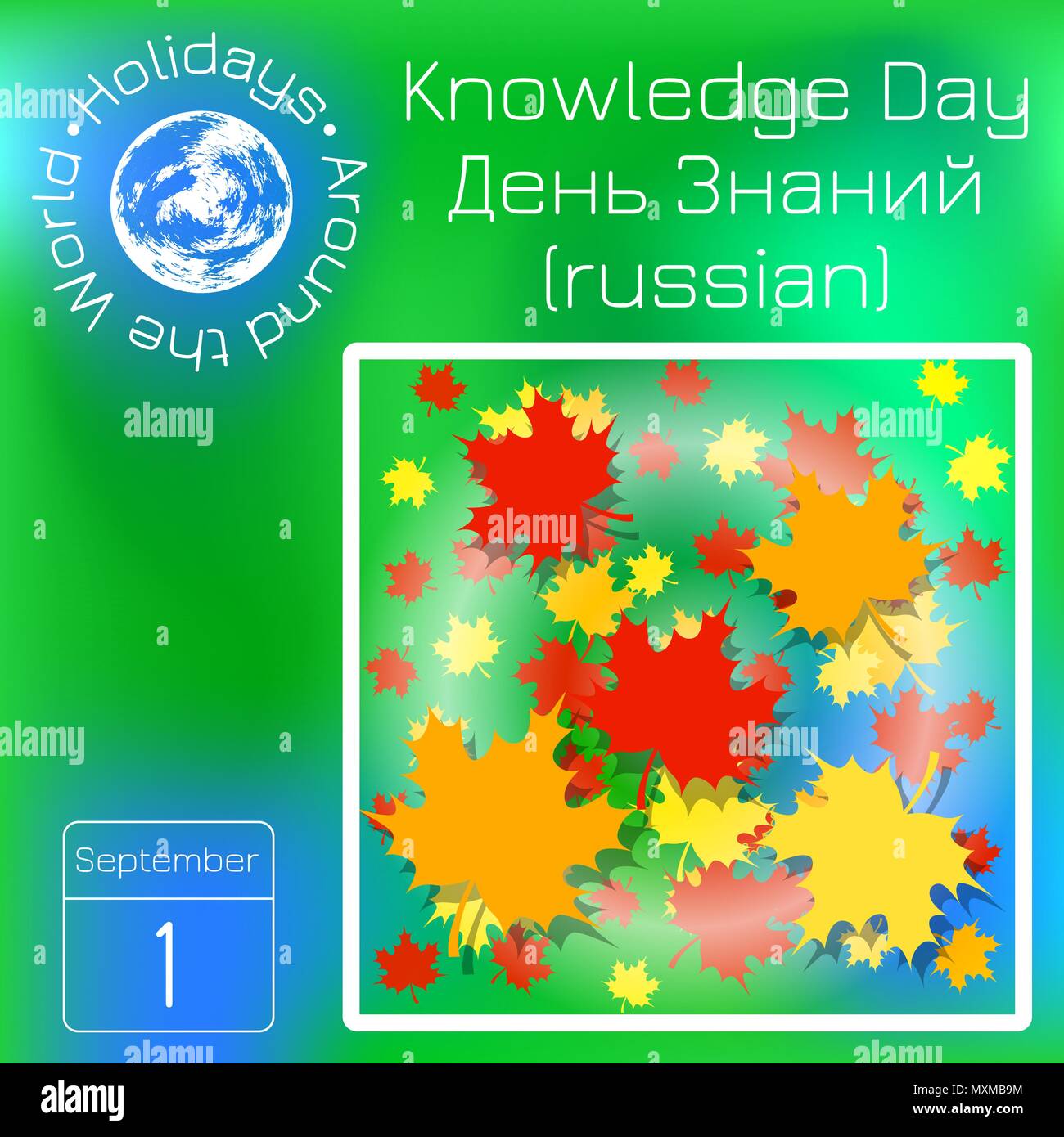 1 September. Knowledge Day in Russia. Maple leaves, Green background ...