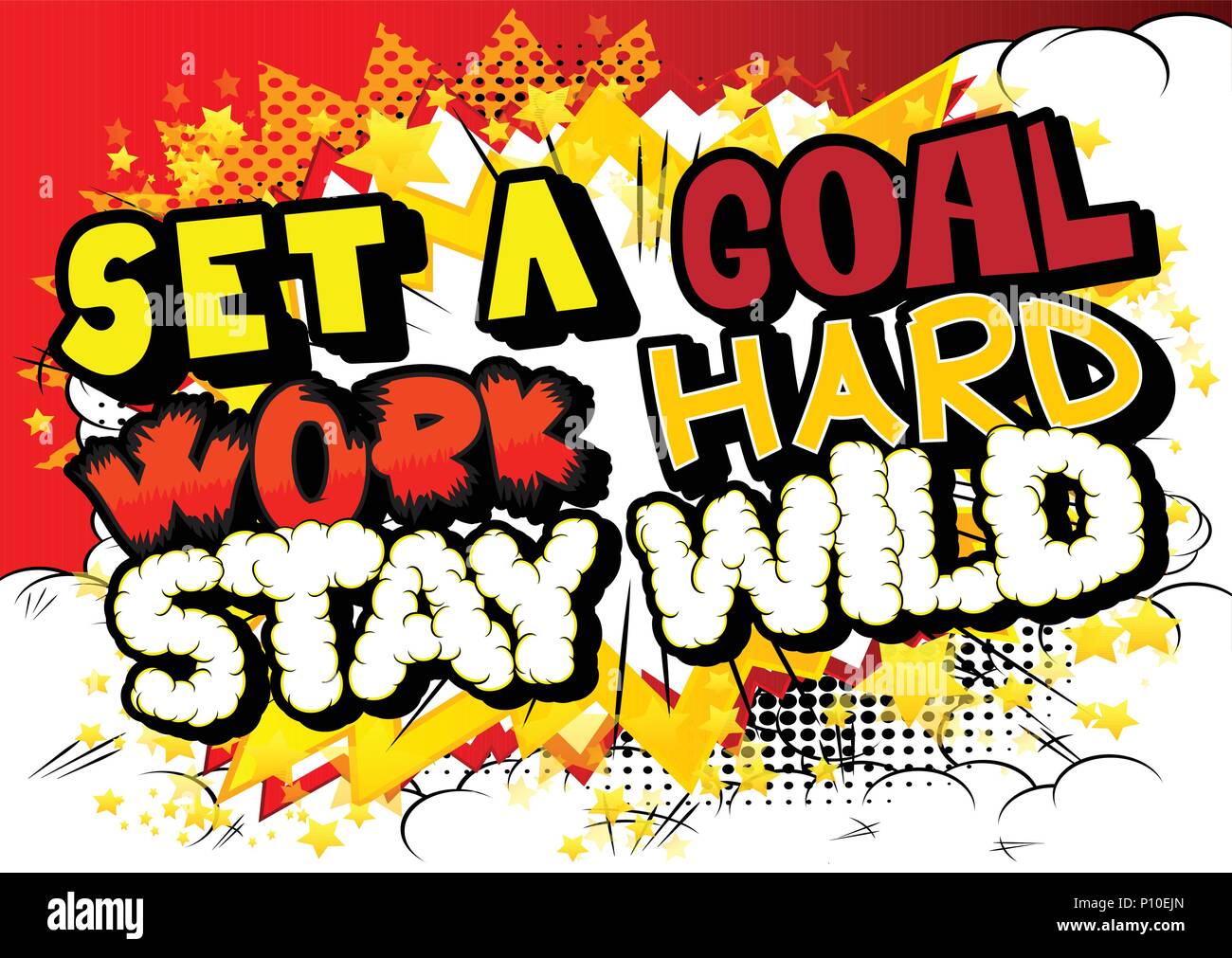 Set a Goal Work Hard Stay Wild. Vector illustrated comic book style ...