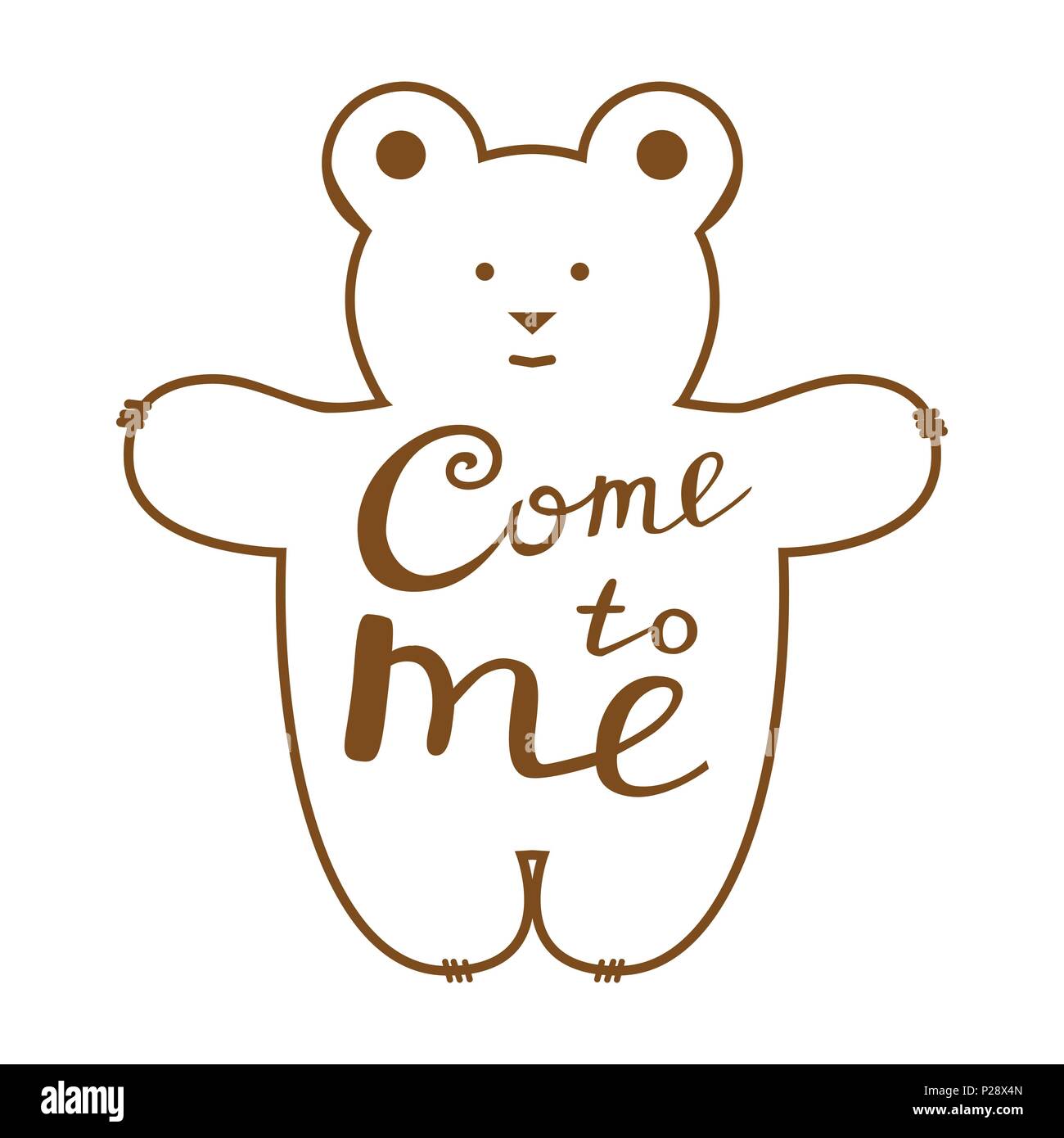 cute teddy bear with the words "come to me." Poster Stock Vector Image ...