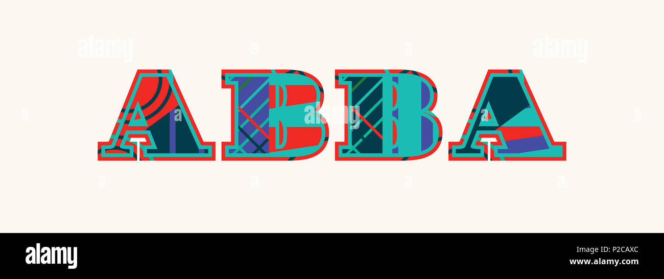 The word "ABBA" concept written in colorful abstract typography Stock ...