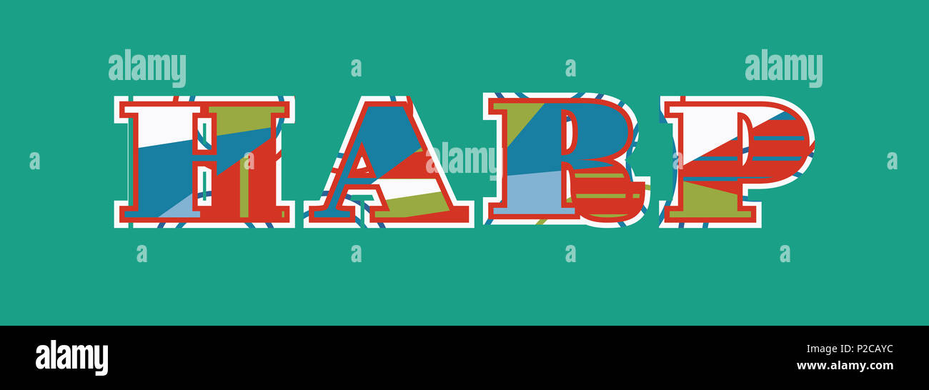The word HARP concept written in colorful abstract typography Stock ...
