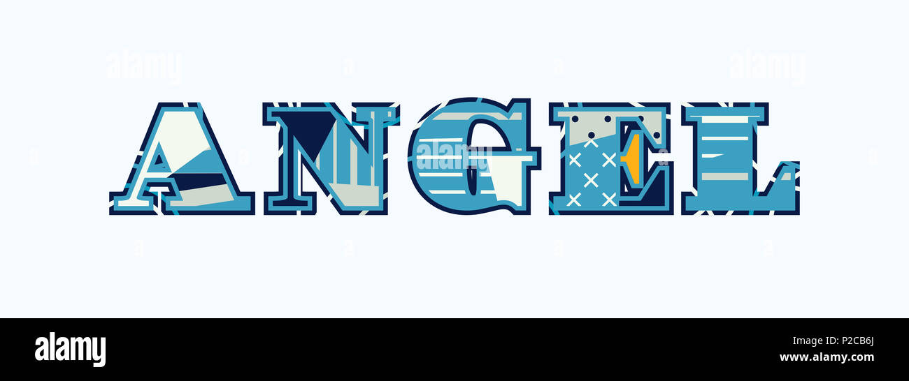 The word ANGEL concept written in colorful abstract typography Stock ...