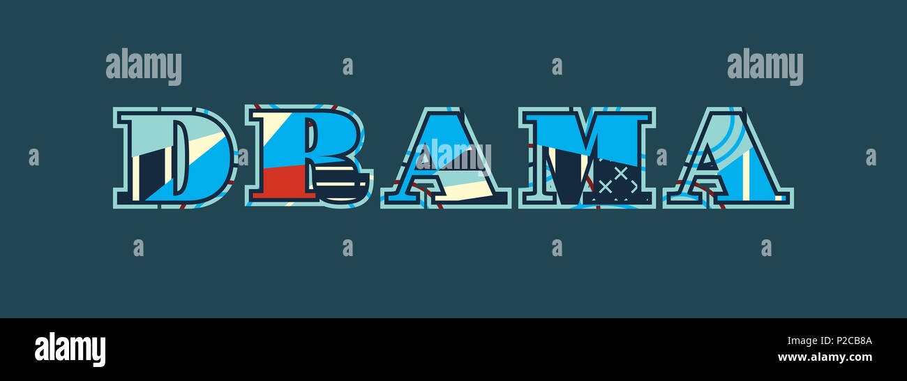 The word DRAMA concept written in colorful abstract typography Stock ...