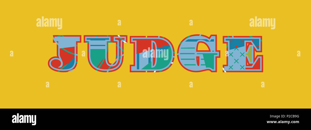 The word JUDGE concept written in colorful abstract typography Stock ...