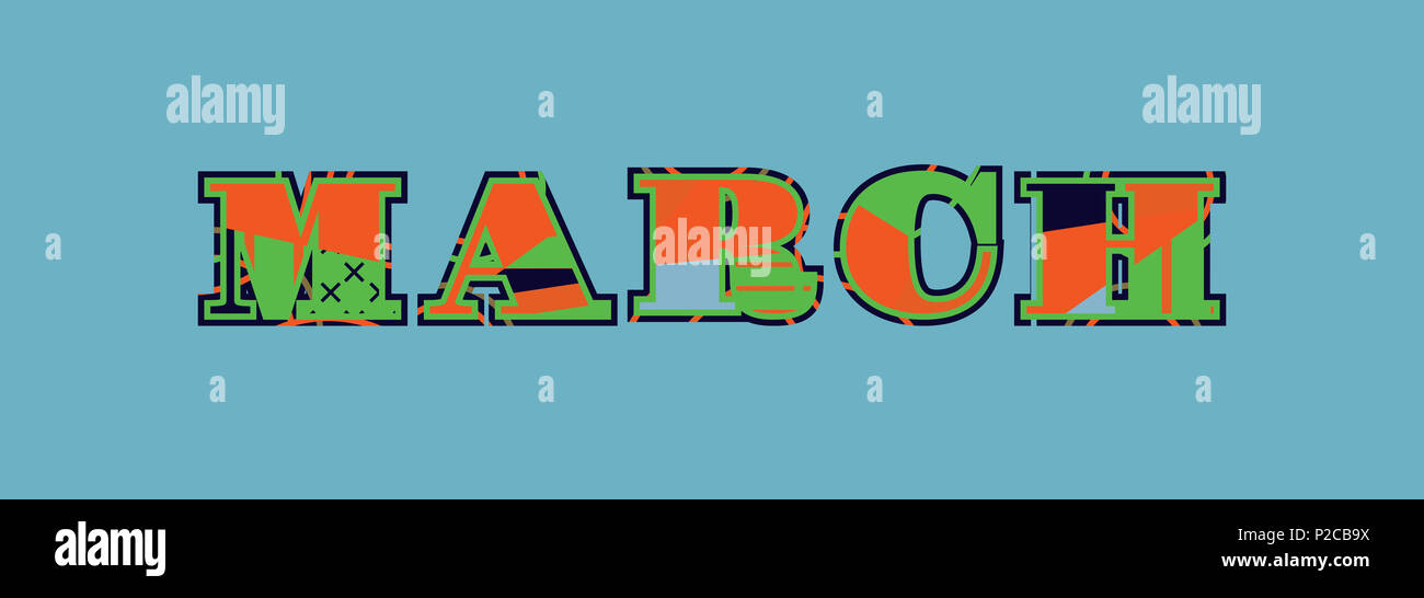 The word MARCH concept written in colorful abstract typography Stock ...