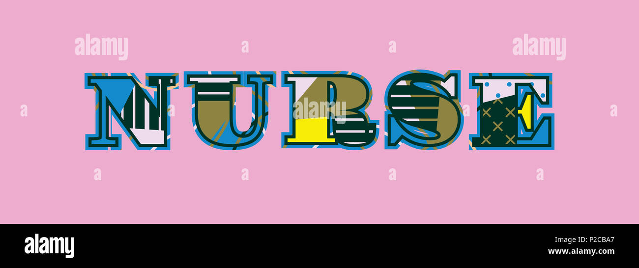 The word NURSE concept written in colorful abstract typography Stock ...