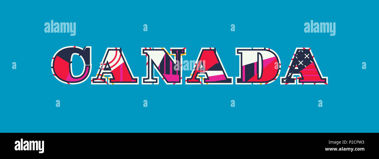 The word CANADA concept written in colorful abstract typography Stock ...
