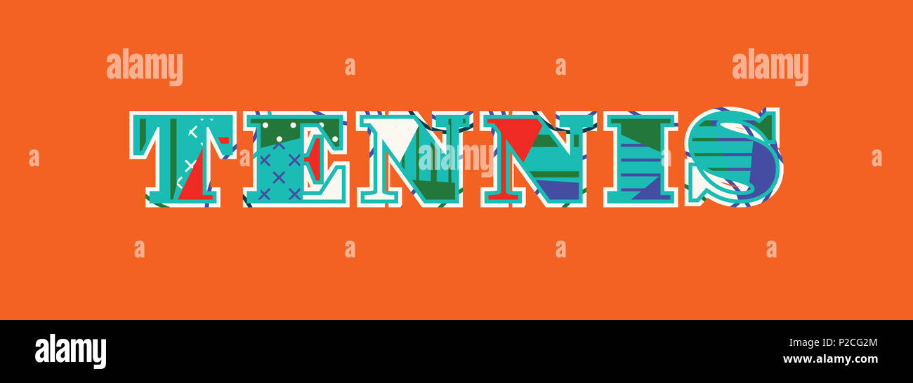 The word TENNIS concept written in colorful abstract typography Stock ...