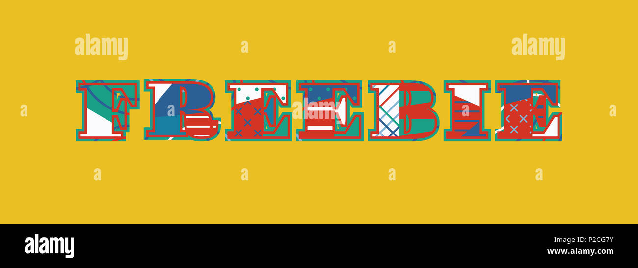 The word FREEBIE concept written in colorful abstract typography Stock ...