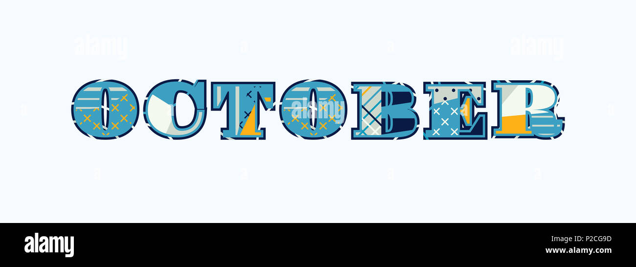 The word OCTOBER concept written in colorful abstract typography Stock ...