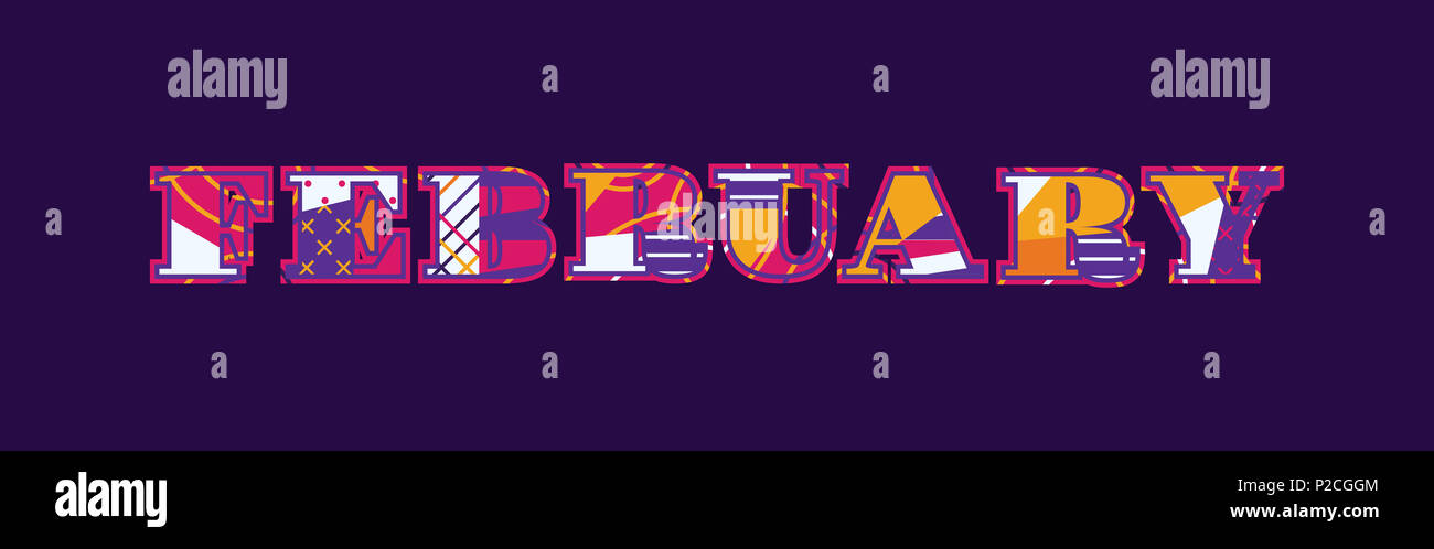 The word FEBRUARY concept written in colorful abstract typography Stock ...