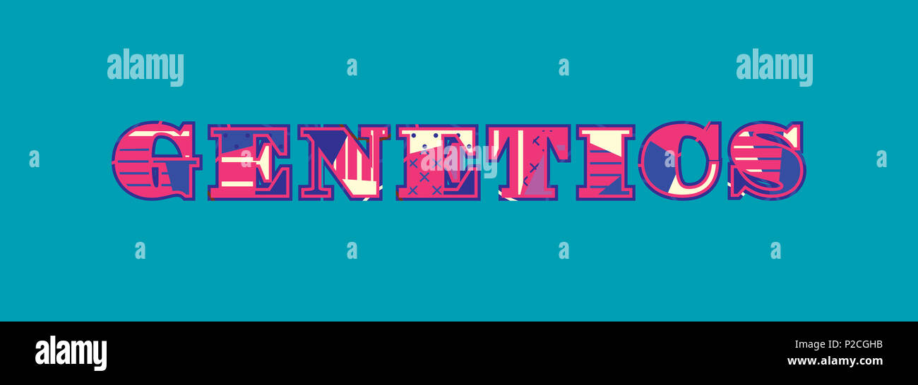 The word GENETICS concept written in colorful abstract typography Stock ...