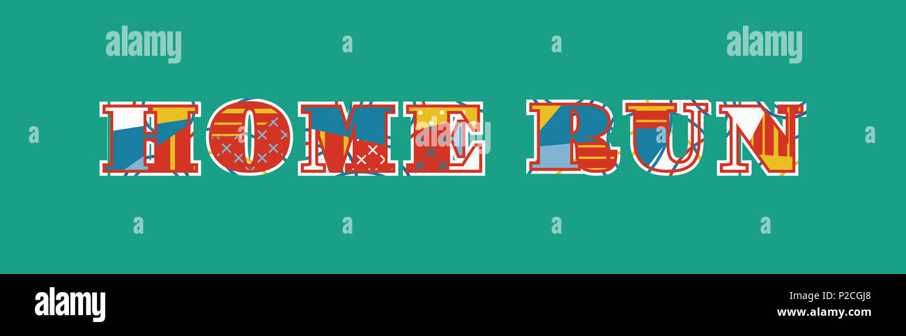 The words HOME RUN concept written in colorful abstract typography ...