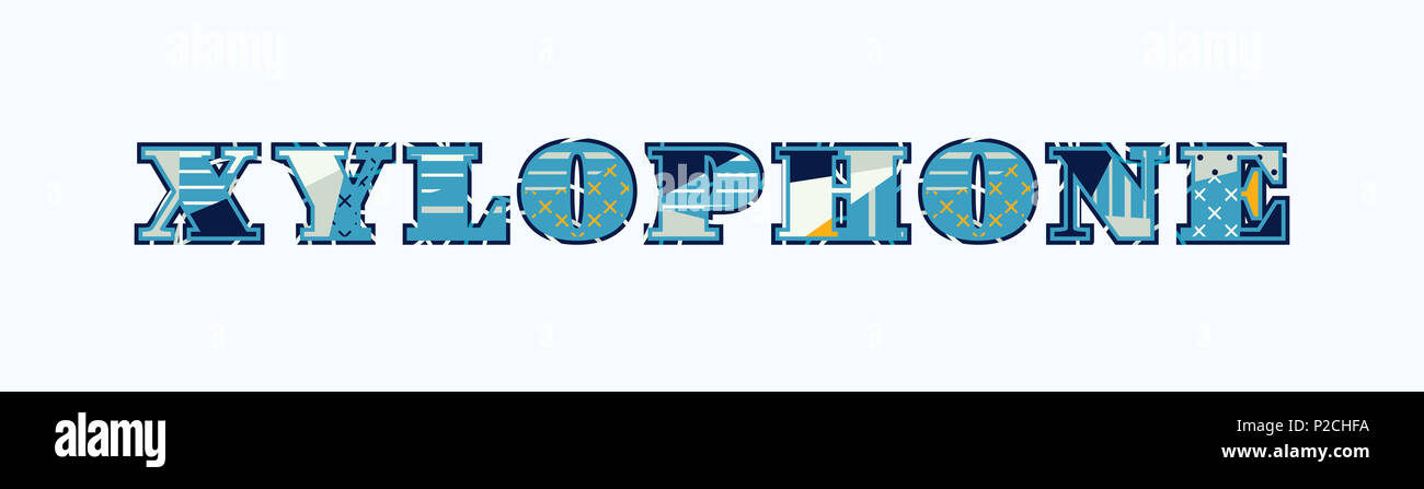 The word XYLOPHONE concept written in colorful abstract typography ...