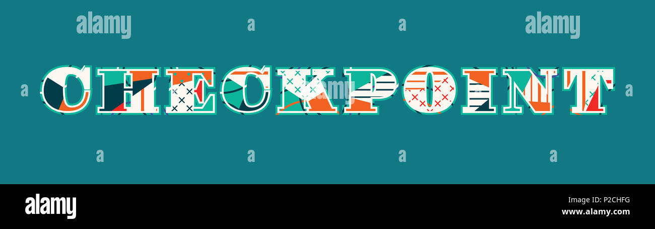 The word CHECKPOINT concept written in colorful abstract typography ...