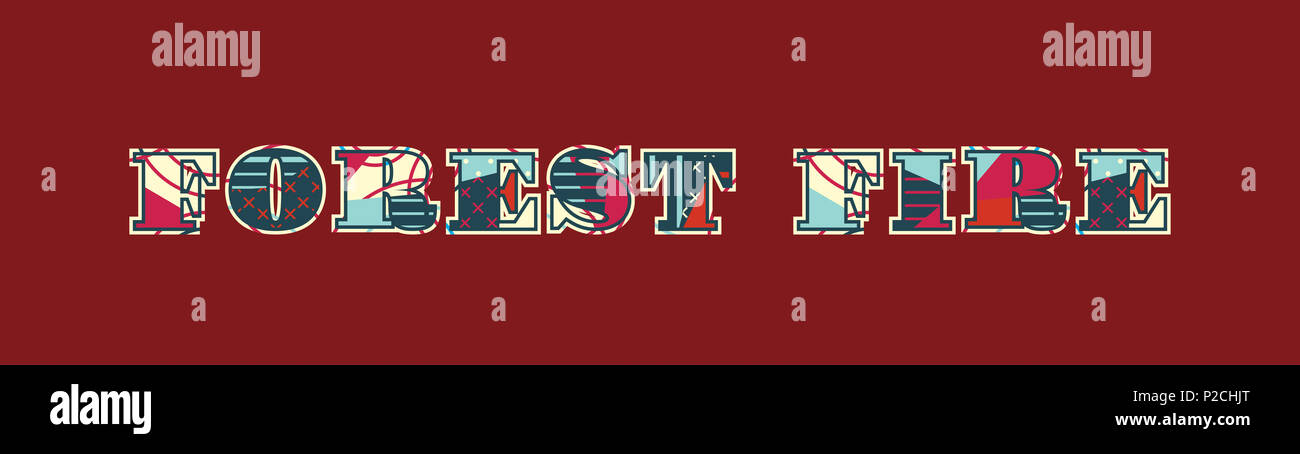 The word FOREST FIRE concept written in colorful abstract typography ...